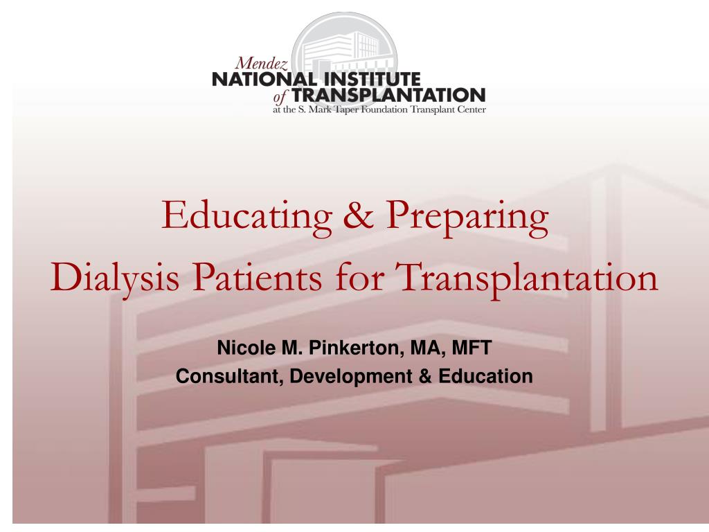 PPT - Educating & Preparing Dialysis Patients for Transplantation ...