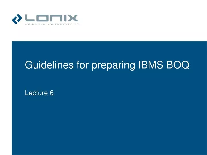 PPT - Guidelines for preparing IBMS BOQ PowerPoint Presentation, free ...