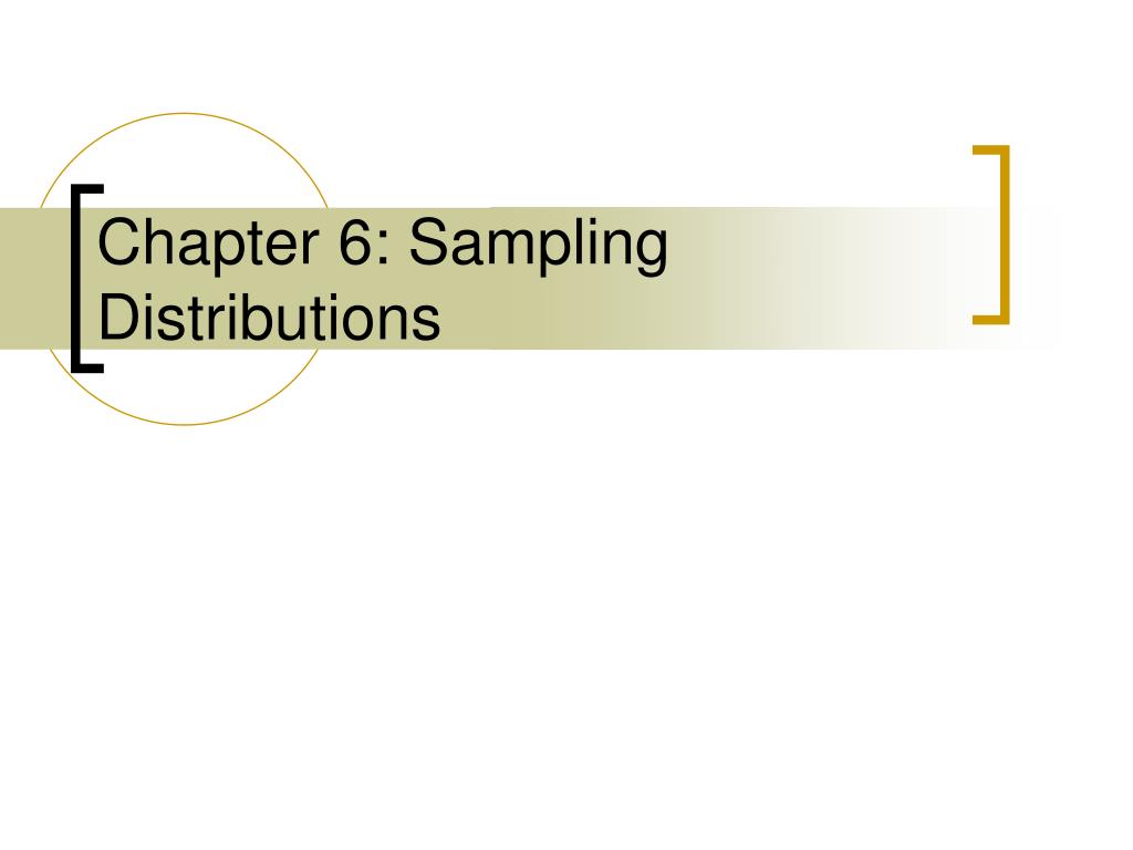PPT - Chapter 6: Sampling Distributions PowerPoint Presentation, free ... PPT - Chapter 6: Sampling Distributions PowerPoint Presentation, free ...