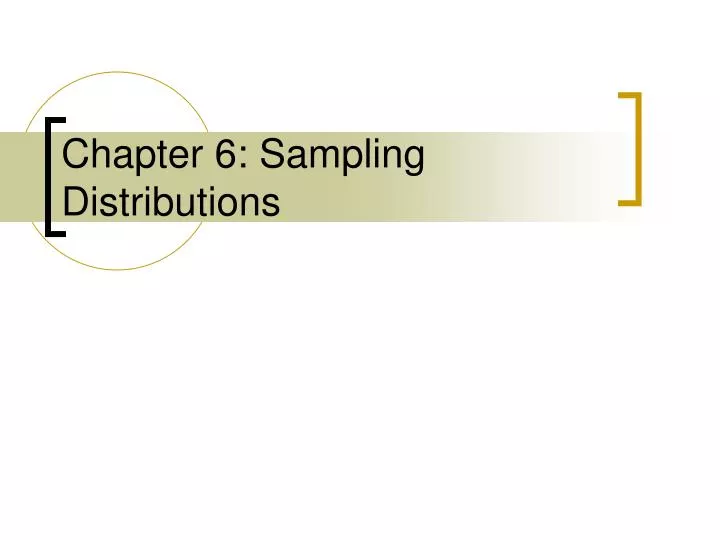 PPT - Chapter 6: Sampling Distributions PowerPoint Presentation, free download - ID:1711579