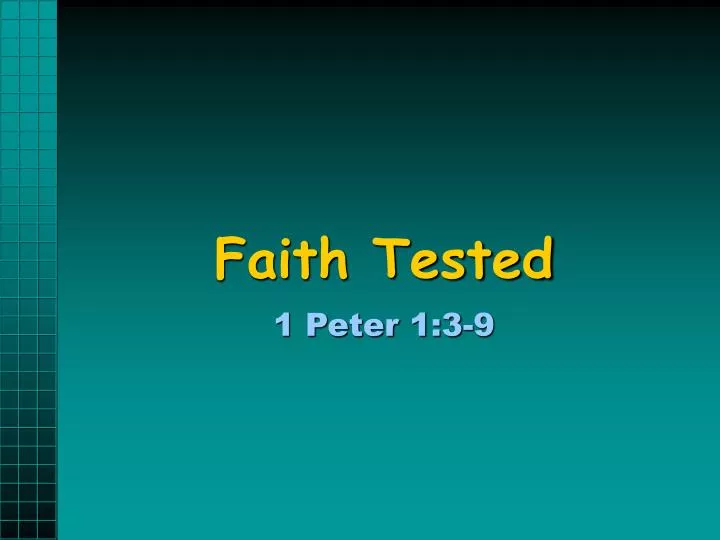 PPT - Faith Tested PowerPoint Presentation, free download - ID:1711604