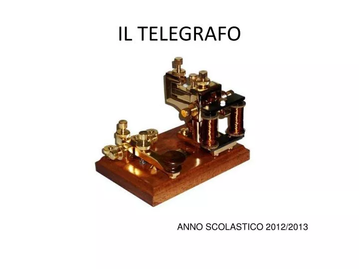 PPT - IL TELEGRAFO PowerPoint Presentation, free download - ID:1712190