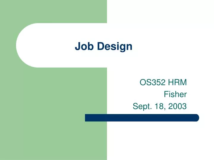 PPT - Job Design PowerPoint Presentation, free download - ID:1712209