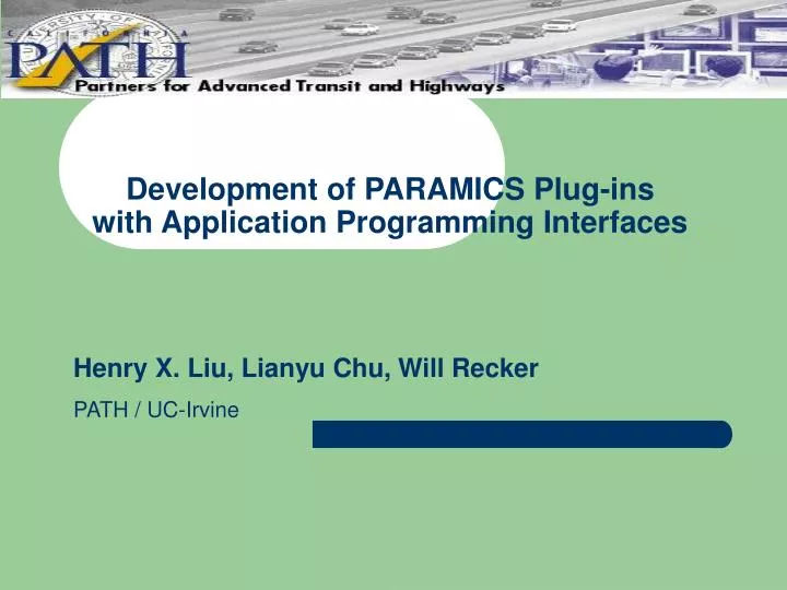 PPT - Development of PARAMICS Plug-ins with Application Programming ...
