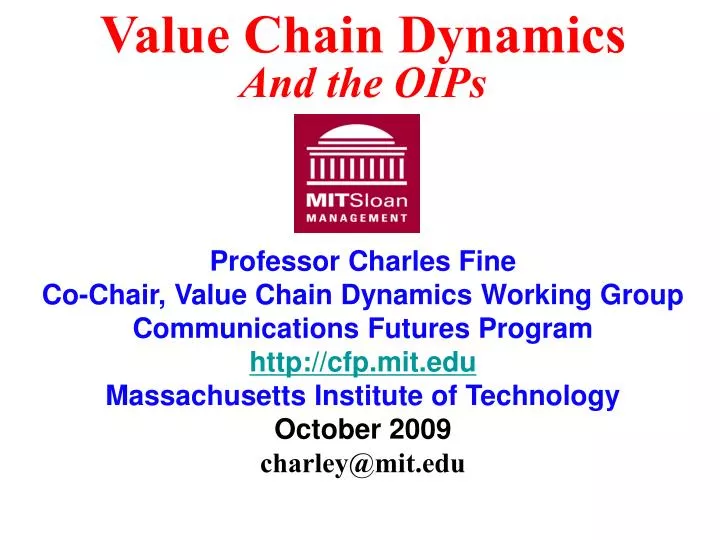 PPT - Professor Charles Fine Co-Chair, Value Chain Dynamics Working ...