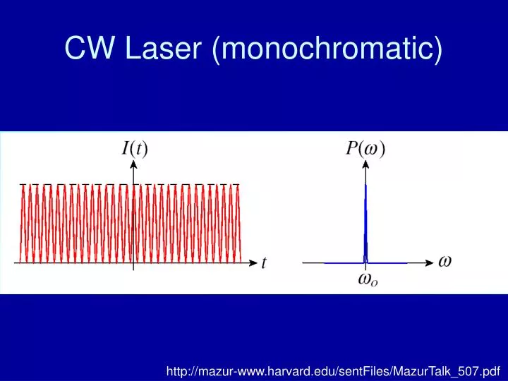 PPT - CW Laser (monochromatic) PowerPoint Presentation, free download ...