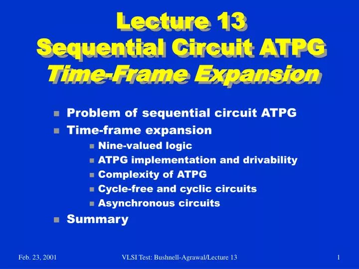 PPT - Lecture 13 Sequential Circuit ATPG Time-Frame Expansion ...