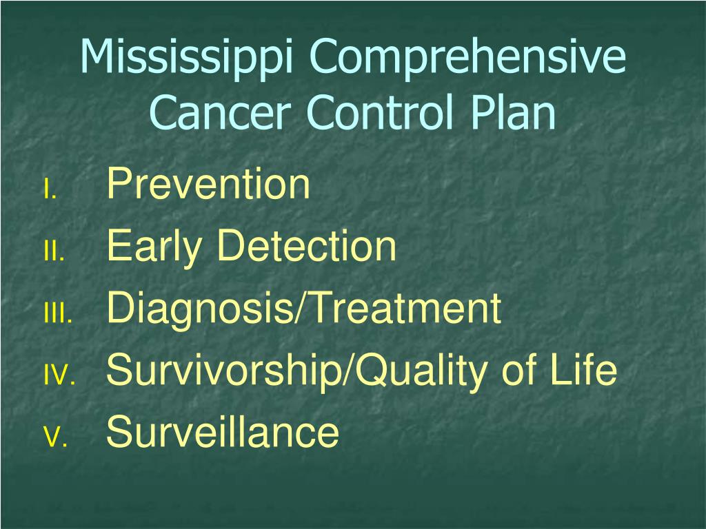 PPT - Mississippi Comprehensive Cancer Control Plan (2006 ~ 2011 ...