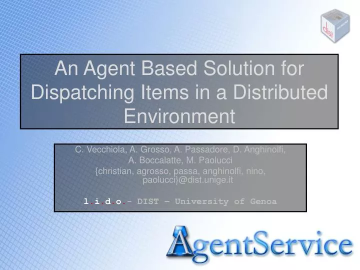 PPT - An Agent Based Solution for Dispatching Items in a Distributed ...