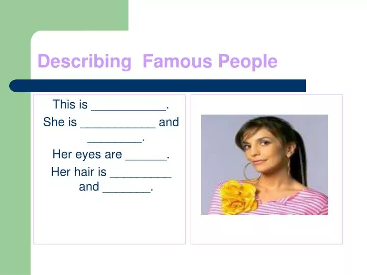 PPT - Describing Famous People PowerPoint Presentation, free download ...