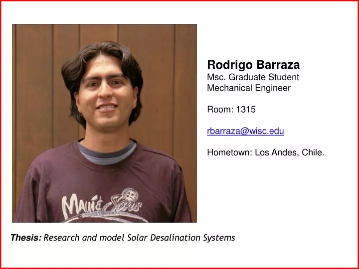PPT - Rodrigo Barraza Msc. Graduate Student Mechanical Engineer Room ...
