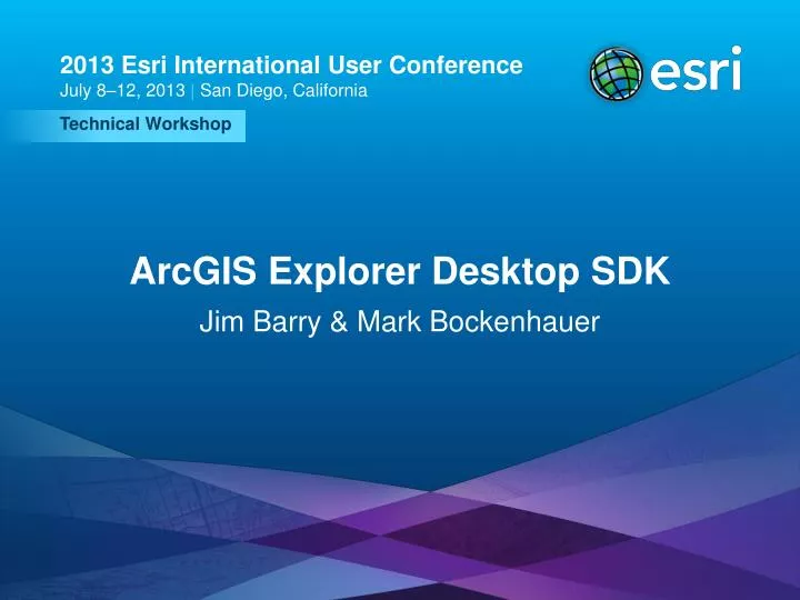 PPT - ArcGIS Explorer Desktop SDK PowerPoint Presentation, free ...