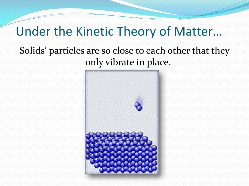 PPT - Kinetic Theory of Matter PowerPoint Presentation, free download ... PPT - Kinetic Theory of Matter PowerPoint Presentation, free download ...
