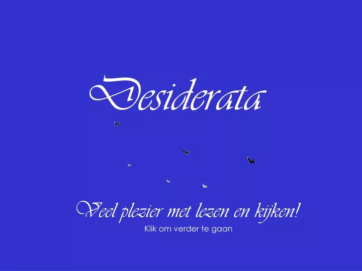 PPT - Desiderata PowerPoint Presentation, free download - ID:1714949