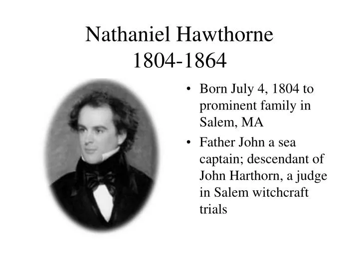 PPT - Nathaniel Hawthorne 1804-1864 PowerPoint Presentation, free ...
