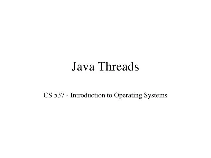 PPT - Java Threads PowerPoint Presentation, free download - ID:1715271