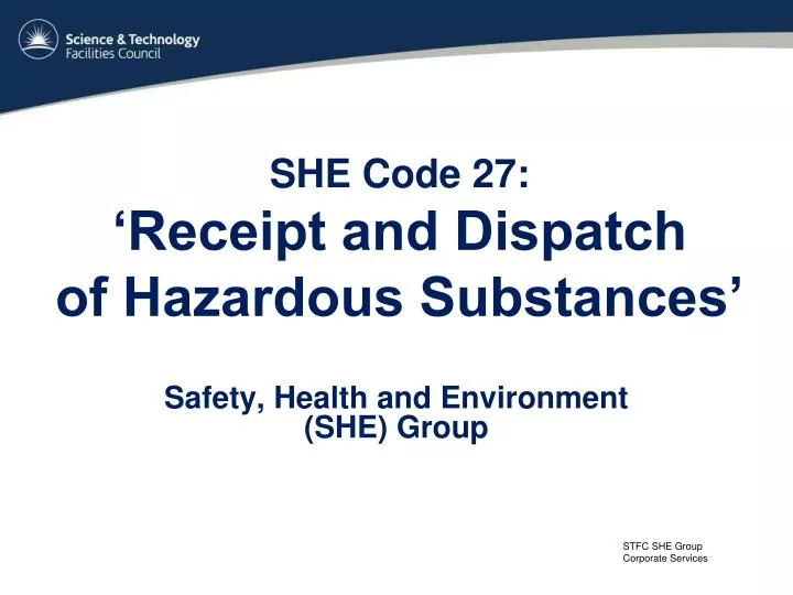 PPT - SHE Code 27: ‘Receipt and Dispatch of Hazardous Substances ...