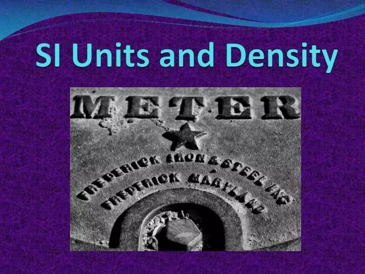 Ppt Si Units And Density Powerpoint Presentation Free Download Id 1716261