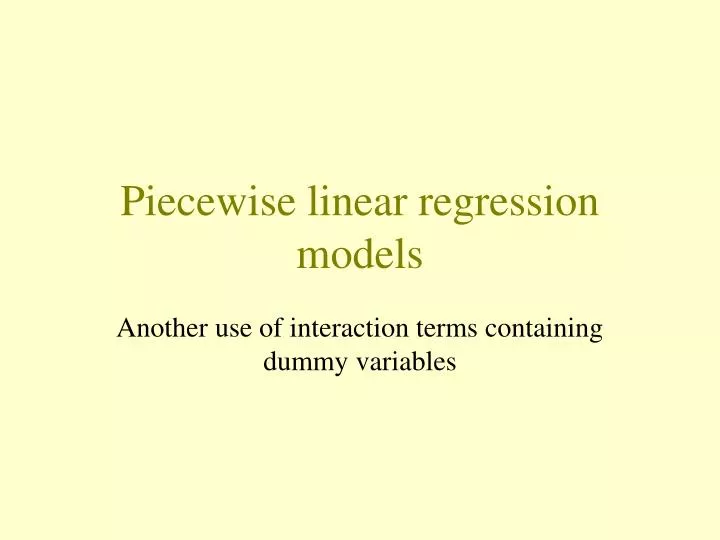 Ppt Piecewise Linear Regression Models Powerpoint Presentation Free Download Id1717002