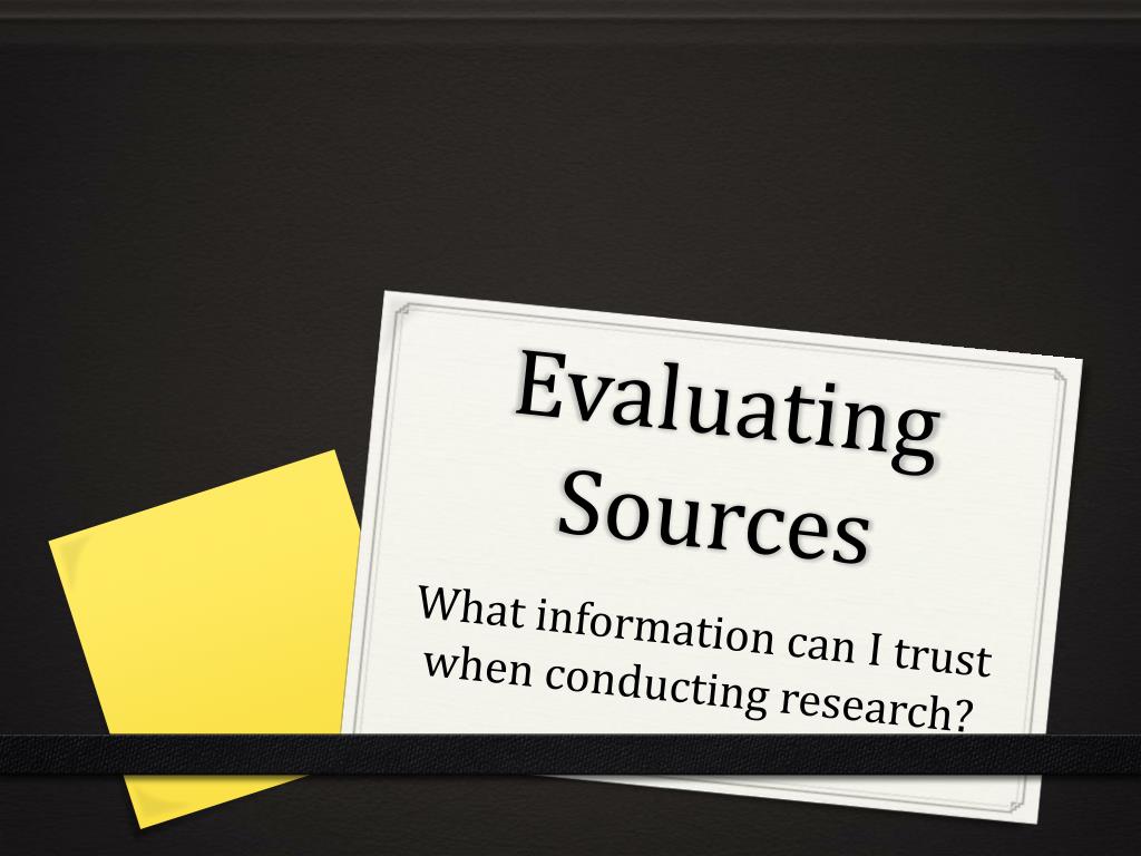 PPT - Evaluating Sources PowerPoint Presentation, free download - ID ... PPT - Evaluating Sources PowerPoint Presentation, free download - ID ...