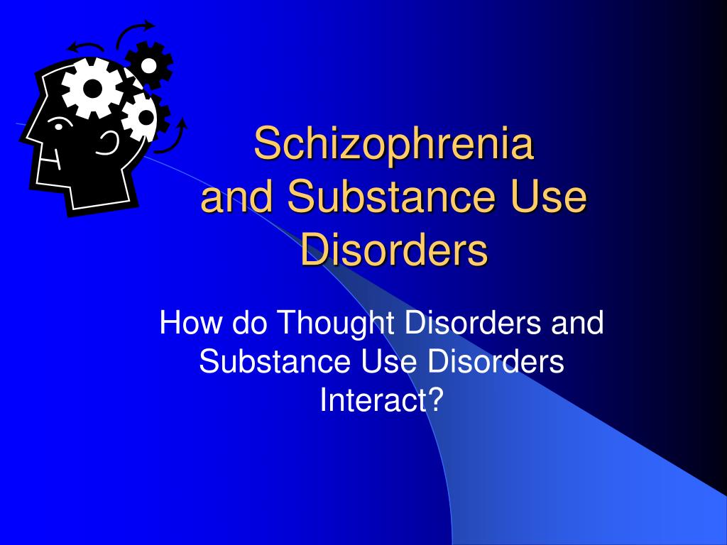 PPT - Schizophrenia and Substance Use Disorders PowerPoint Presentation ... PPT - Schizophrenia and Substance Use Disorders PowerPoint Presentation ...