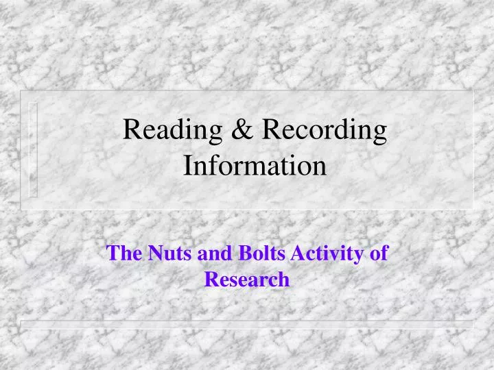 PPT - Reading & Recording Information PowerPoint Presentation, free ...