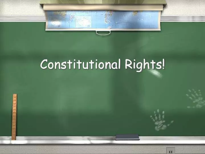 PPT - Constitutional Rights! PowerPoint Presentation, free download ...