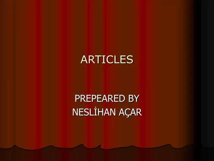 PPT - ARTICLES PowerPoint Presentation, free download - ID:1720040