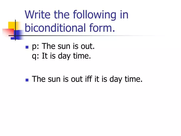 PPT - Write the following in biconditional form. PowerPoint ...