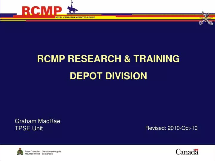 PPT - RCMP RESEARCH & TRAINING DEPOT DIVISION PowerPoint Presentation ...