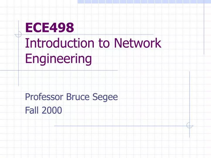 PPT - ECE498 Introduction to Network Engineering PowerPoint ...