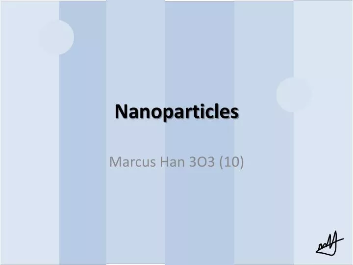 PPT - Nanoparticles PowerPoint Presentation, free download - ID:1721189