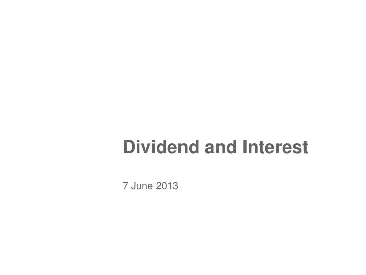 PPT - Dividend and Interest PowerPoint Presentation, free download - ID ...