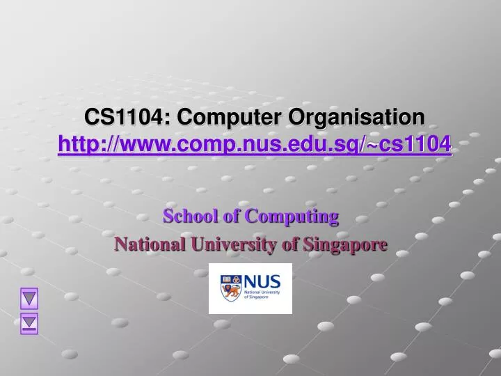 PPT - CS1104: Computer Organisation http://www.comp.nus.edu.sg/~cs1104 PowerPoint Presentation ...