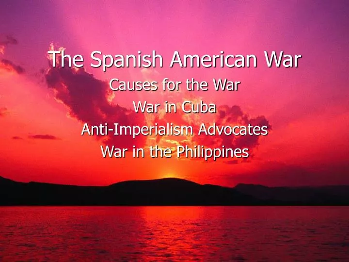 PPT - The Spanish American War PowerPoint Presentation, free download ...