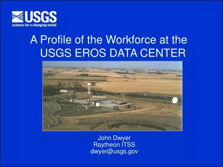PPT - A Profile of the Workforce at the USGS EROS DATA CENTER ...