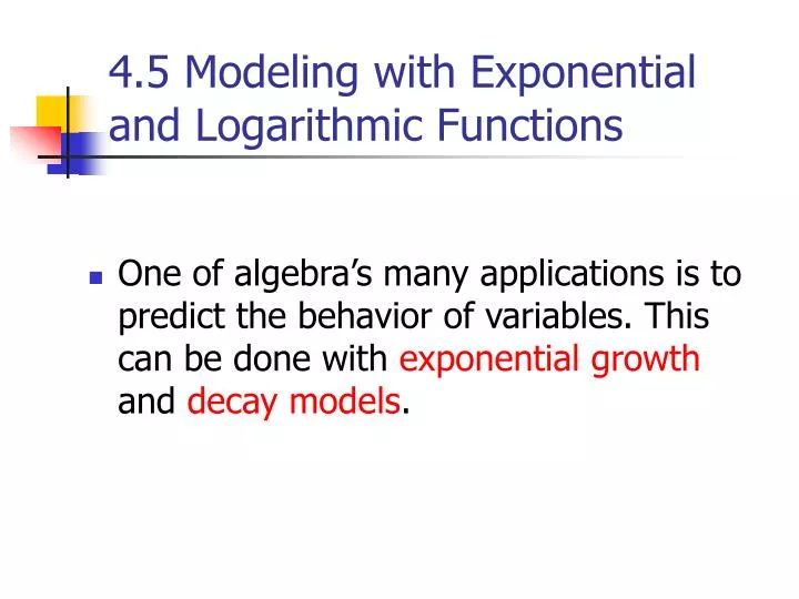 PPT - 4.5 Modeling with Exponential and Logarithmic Functions ...