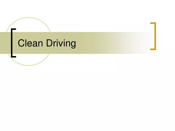 PPT - Clean Driving PowerPoint Presentation, free download - ID:1723151