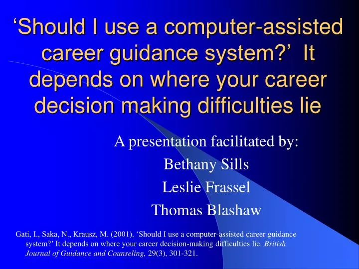 PPT - ‘Should I use a computer-assisted career guidance system?’ It ...
