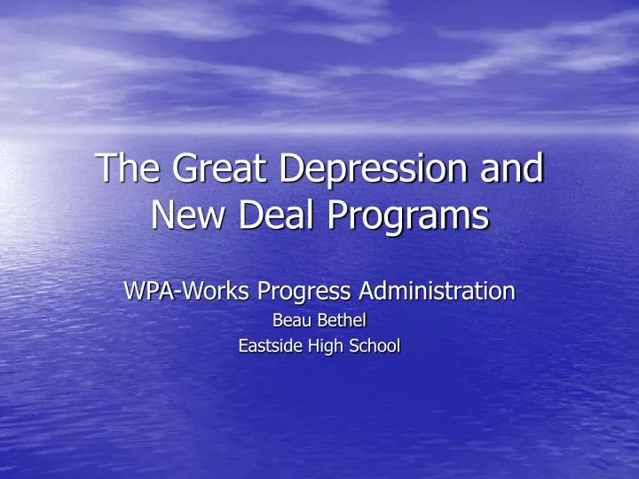 PPT - The Great Depression and New Deal Programs PowerPoint ...