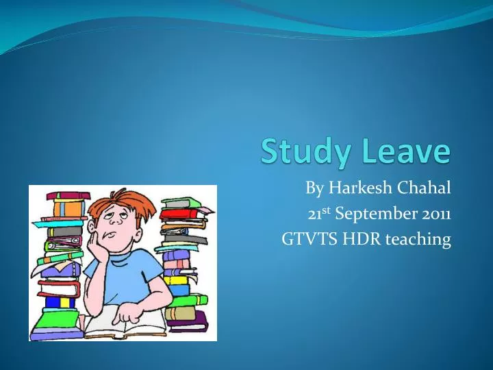 PPT - Study Leave PowerPoint Presentation, free download - ID:1723638