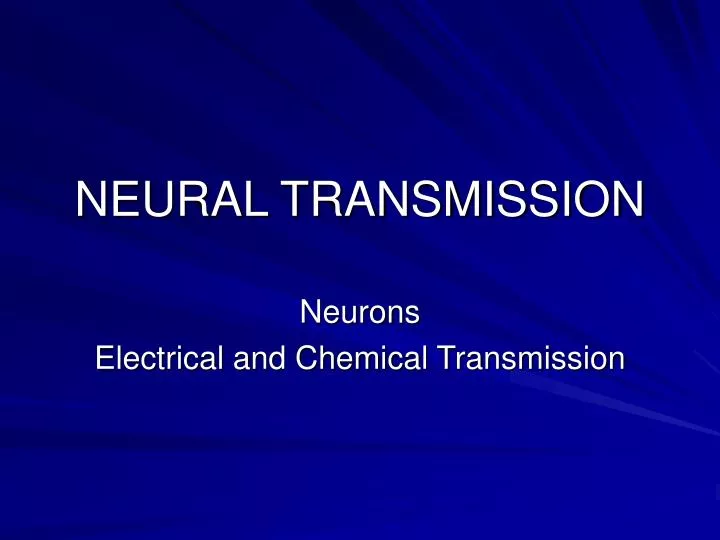 PPT - NEURAL TRANSMISSION PowerPoint Presentation, free download - ID ...
