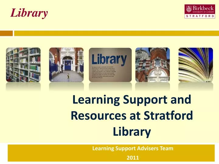 PPT - Learning Support and Resources at Stratford Library PowerPoint ...