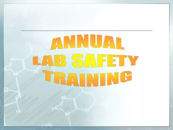 PPT - ANNUAL LAB SAFETY TRAINING PowerPoint Presentation, free download ...