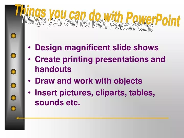 PPT - Design magnificent slide shows Create printing presentations and ...