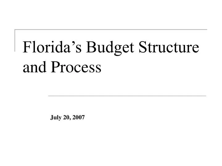 PPT - Florida’s Budget Structure and Process PowerPoint Presentation ...