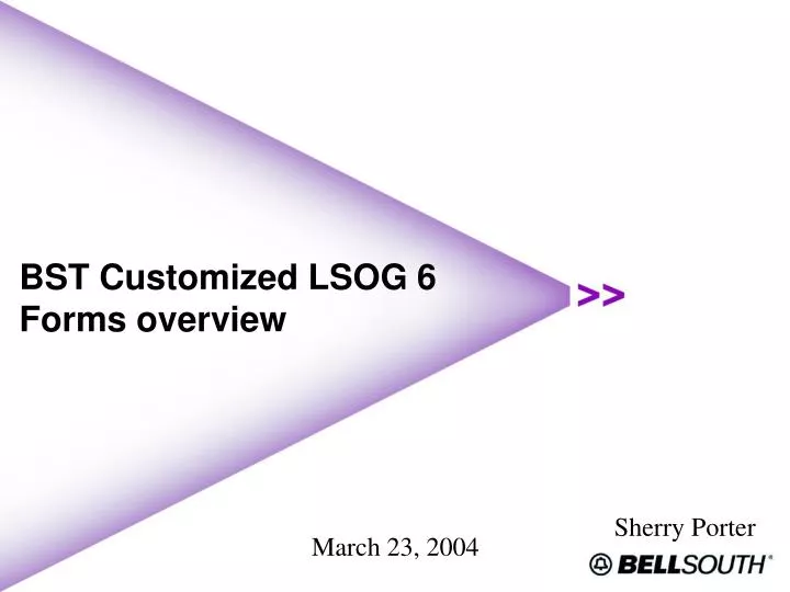 PPT - BST Customized LSOG 6 Forms overview PowerPoint Presentation ...
