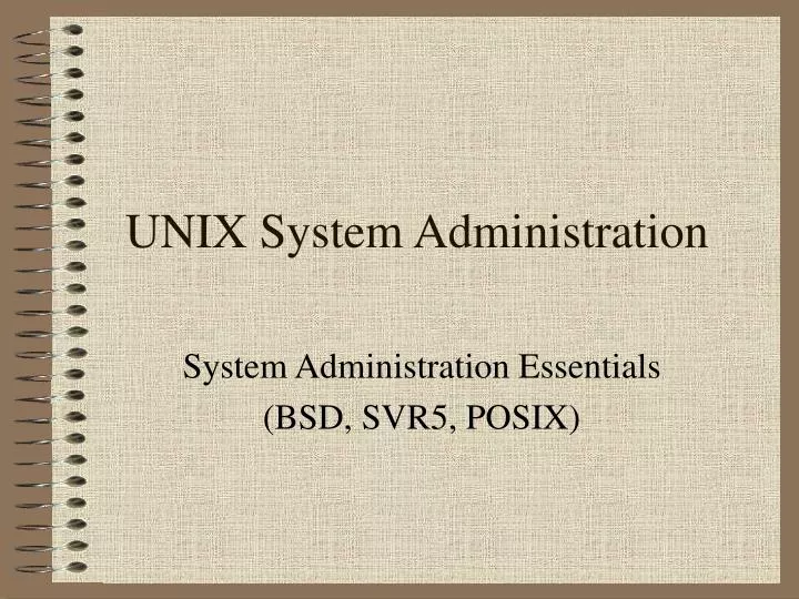 PPT - UNIX System Administration PowerPoint Presentation, free download - ID:1725564