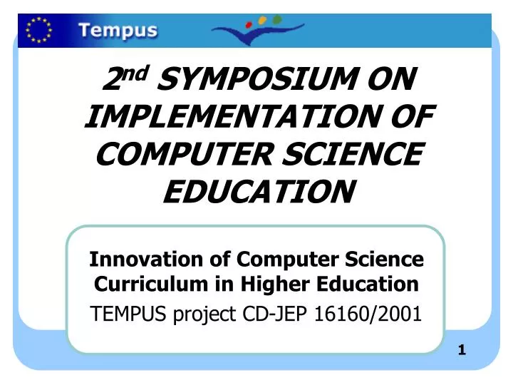 PPT - 2 nd SYMPOSIUM ON IMPLEMENTATION OF COMPUTER SCIENCE EDUCATION ...