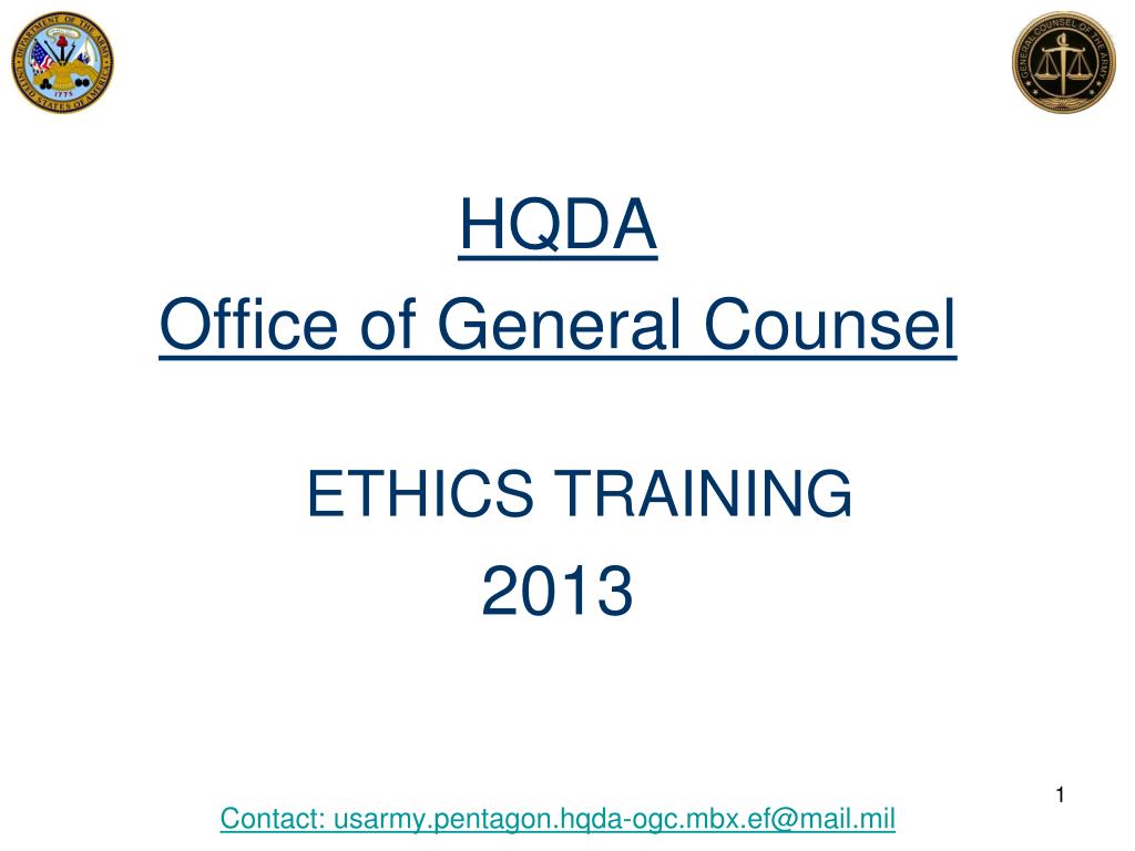 PPT - HQDA Office of General Counsel ETHICS TRAINING 2013 Contact ...